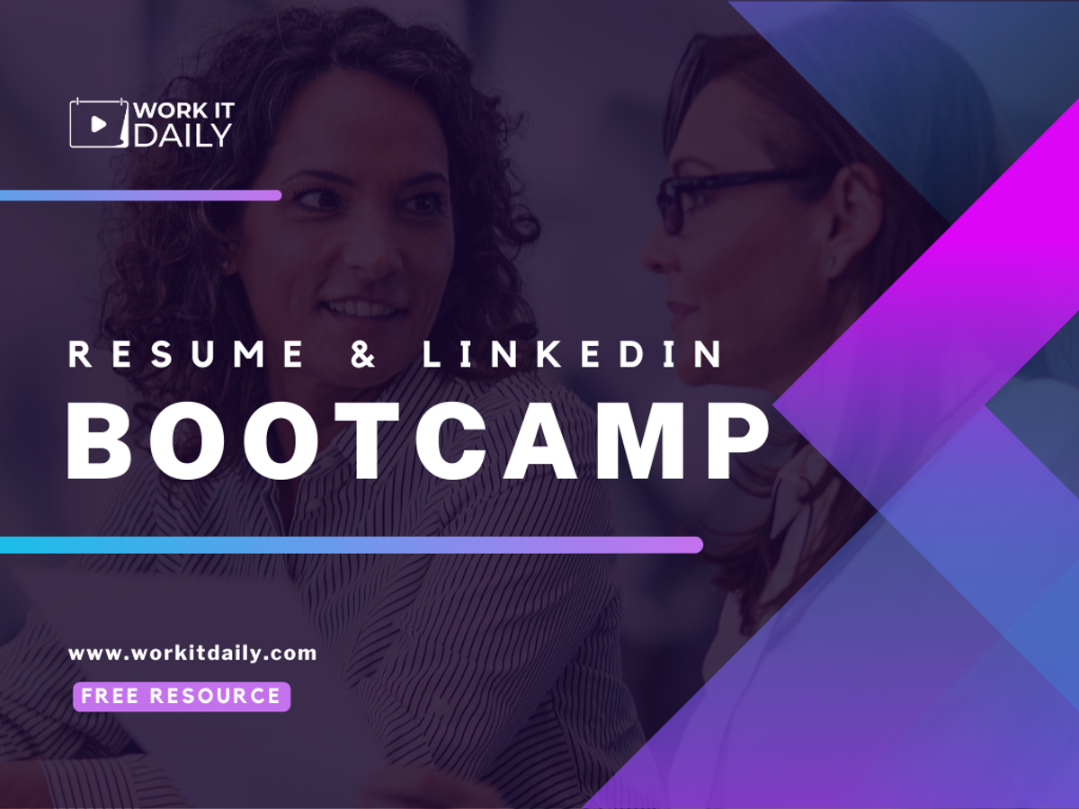 1. Resume & LinkedIn Bootcamp - Work It Daily